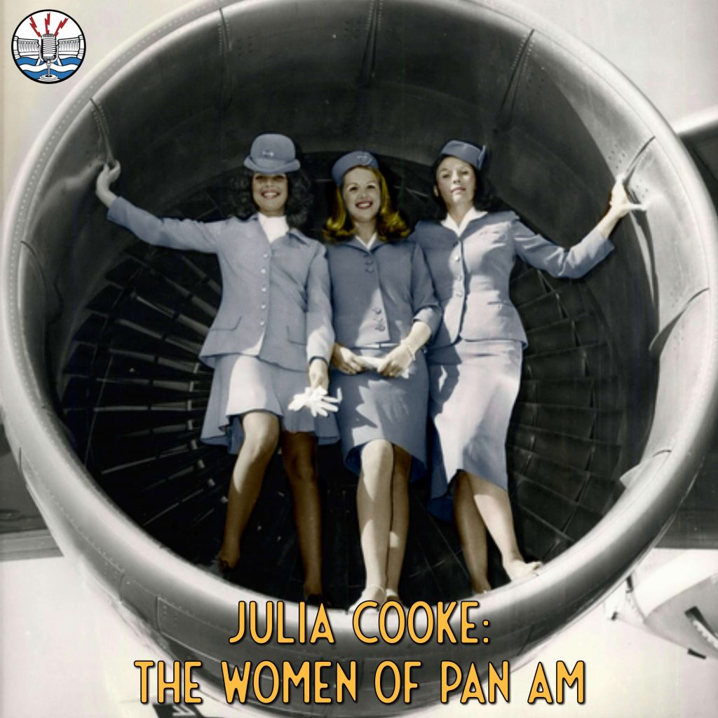 7: Julia Cooke: The Women of Pan Am - The Aviation Show