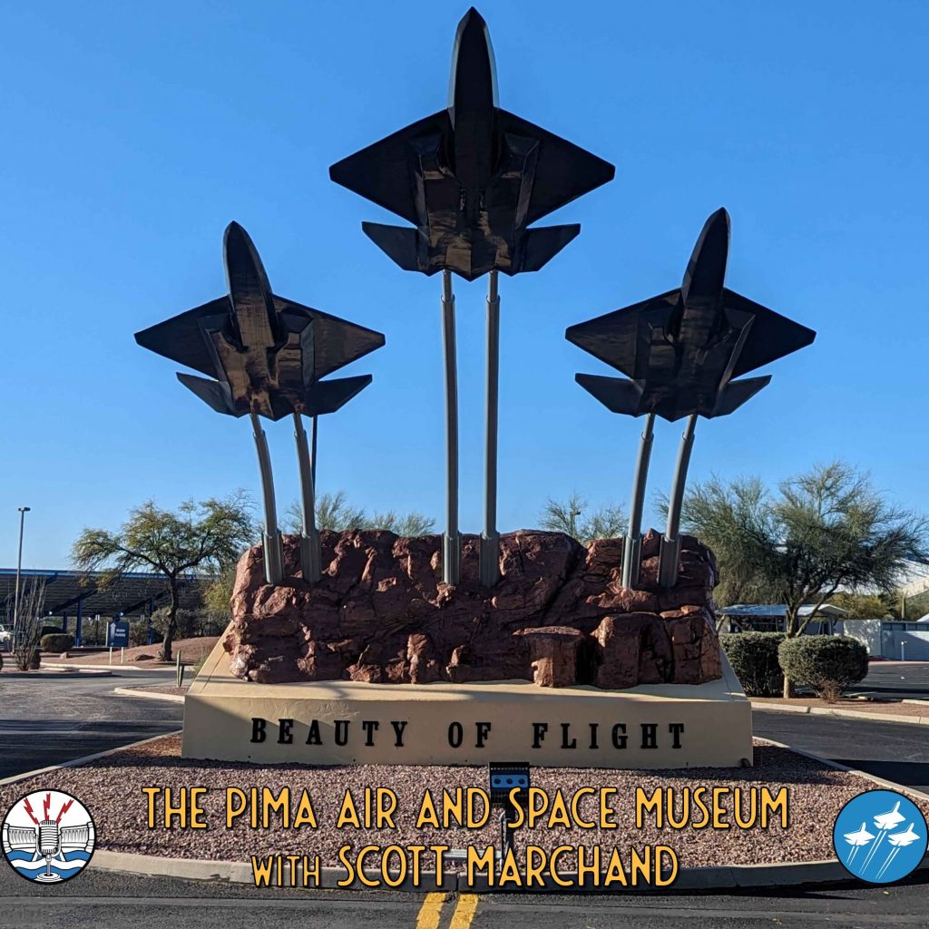 20: The Pima Air and Space Museum with Scott Marchand - The Aviation Show