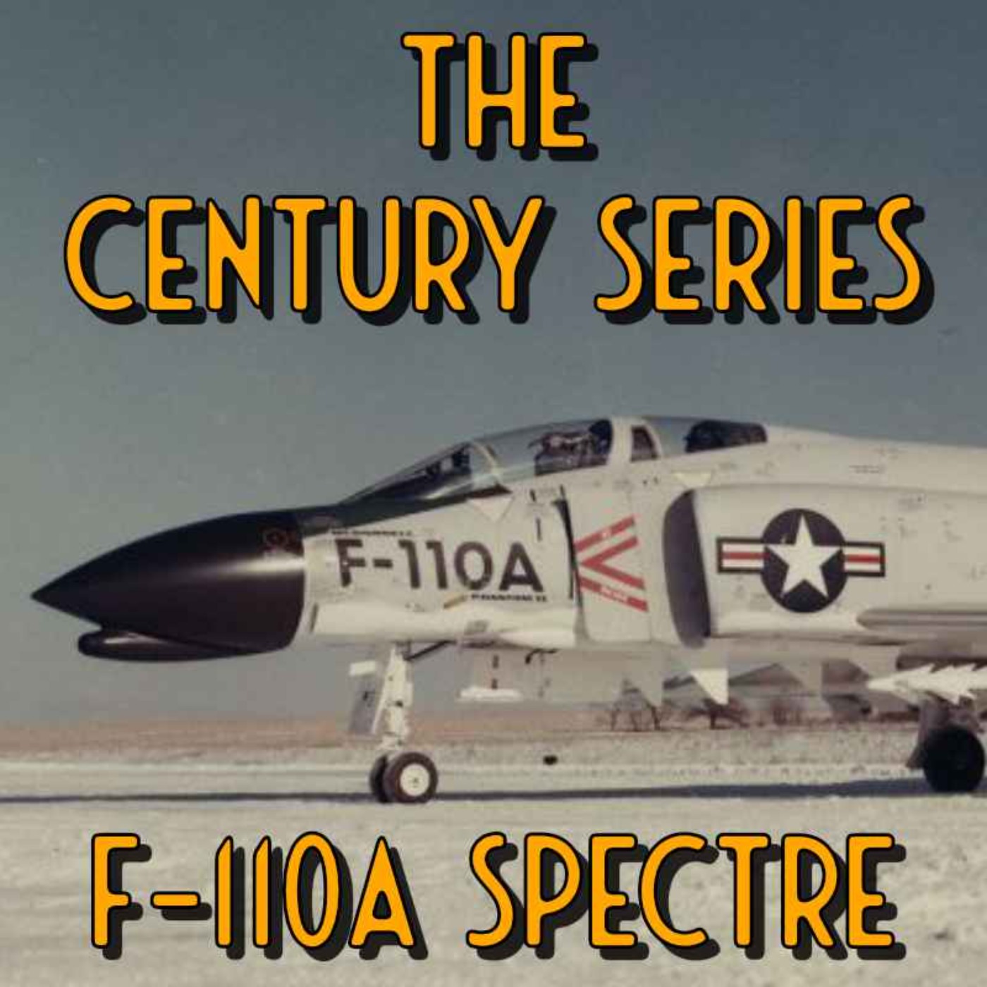 97: The F-110A Spectre - The Century Series Revisited - The Aviation Show